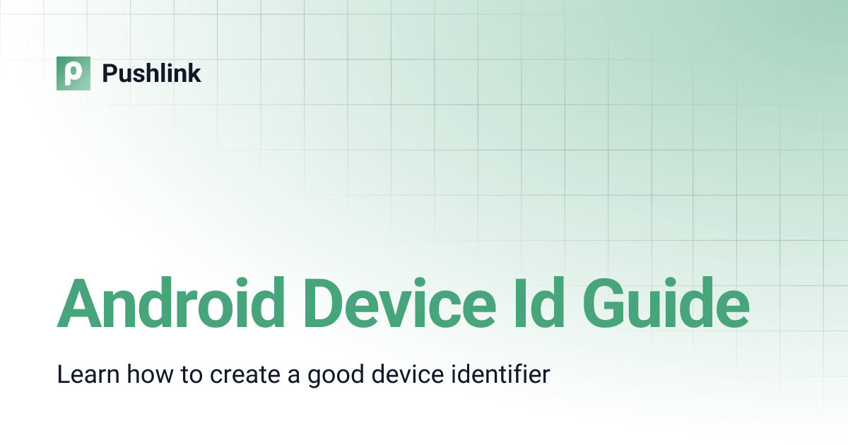 Android Device Id Guide | Pushlink